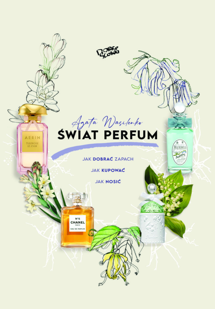 Agata Wasilenko Świat perfum – Ogród perfum